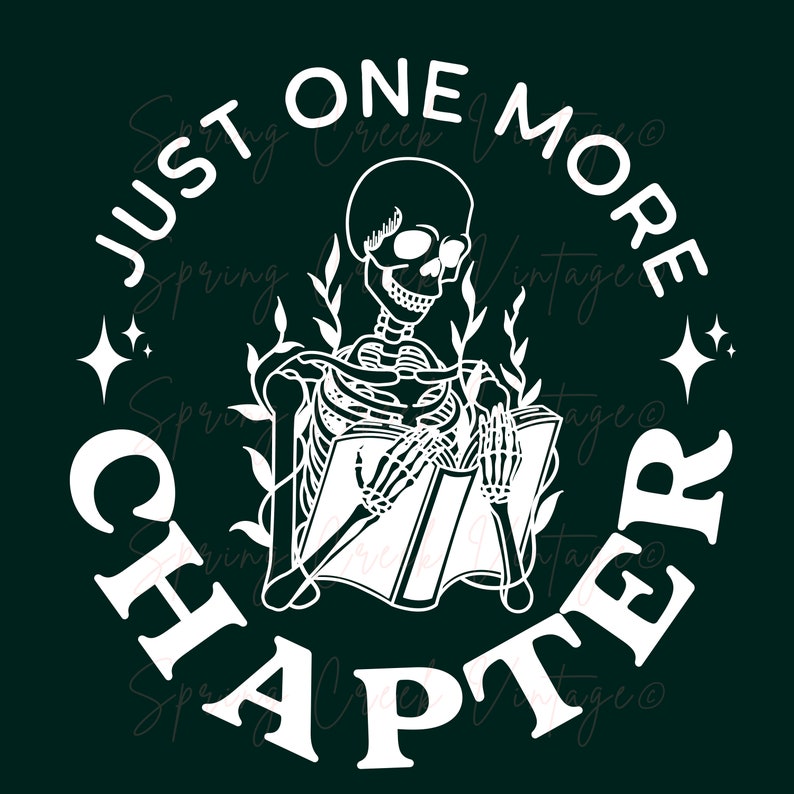 Just One More Chapter Skeleton Reader Reading Book Club Booktok Spicy ...