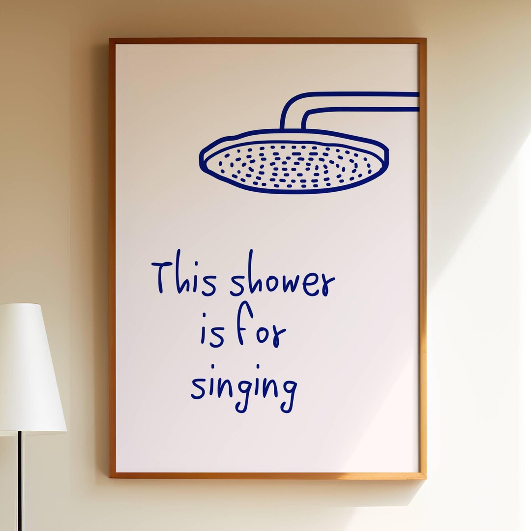 This Shower is for Singing Print, Typographic Poster, Wall Decor, Blue ...