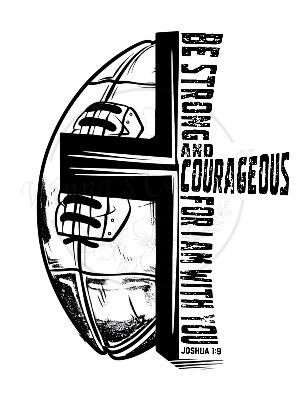 Religious Football Cross PNG FILE Be Strong and Courageous Joshua 1:9 ...