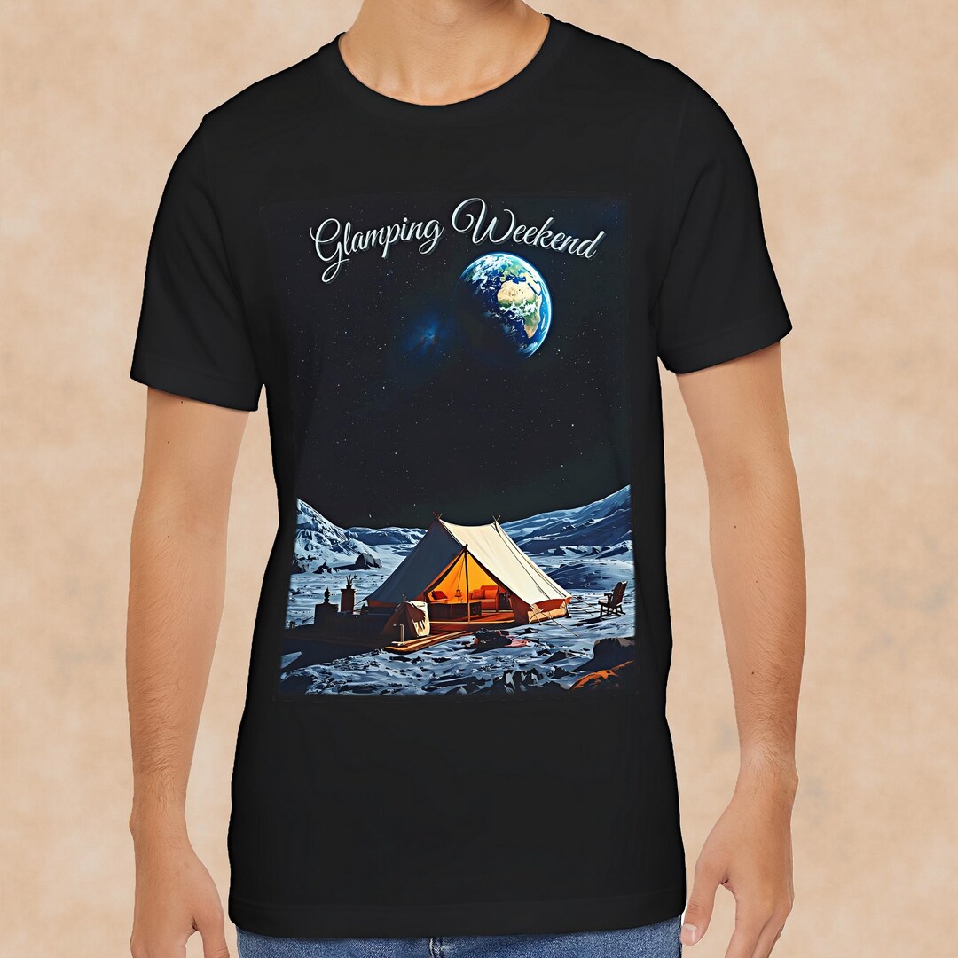 Glamping Weekend on the Moon Unisex Tee | Space Earth Tent - Etsy