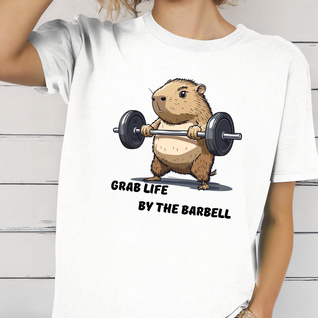 Capybara Lifting T-shirt - Grab Life by the Barbell - Funny Gym Shirt ...