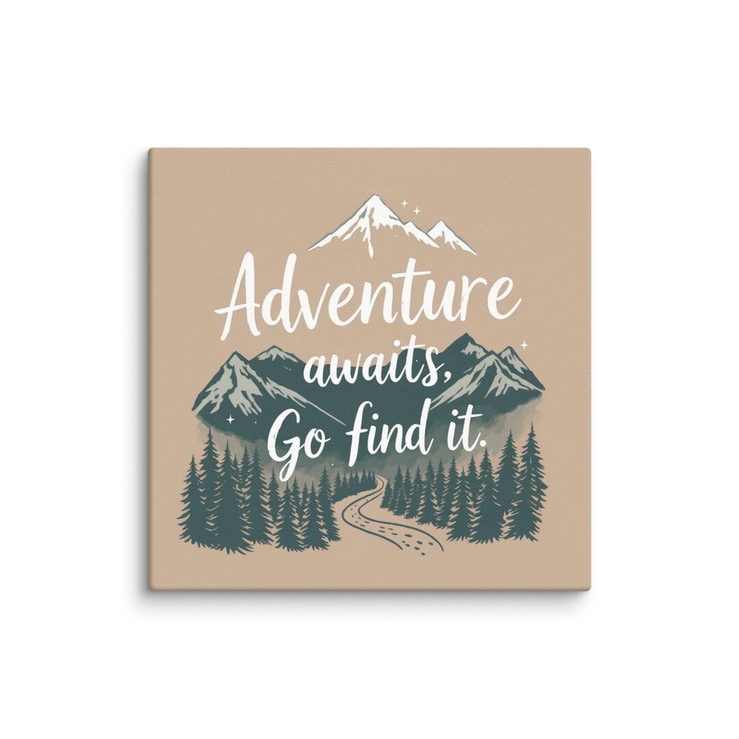 Adventure Awaits, Go Find It Poster – Inspirational Adventure Quote ...