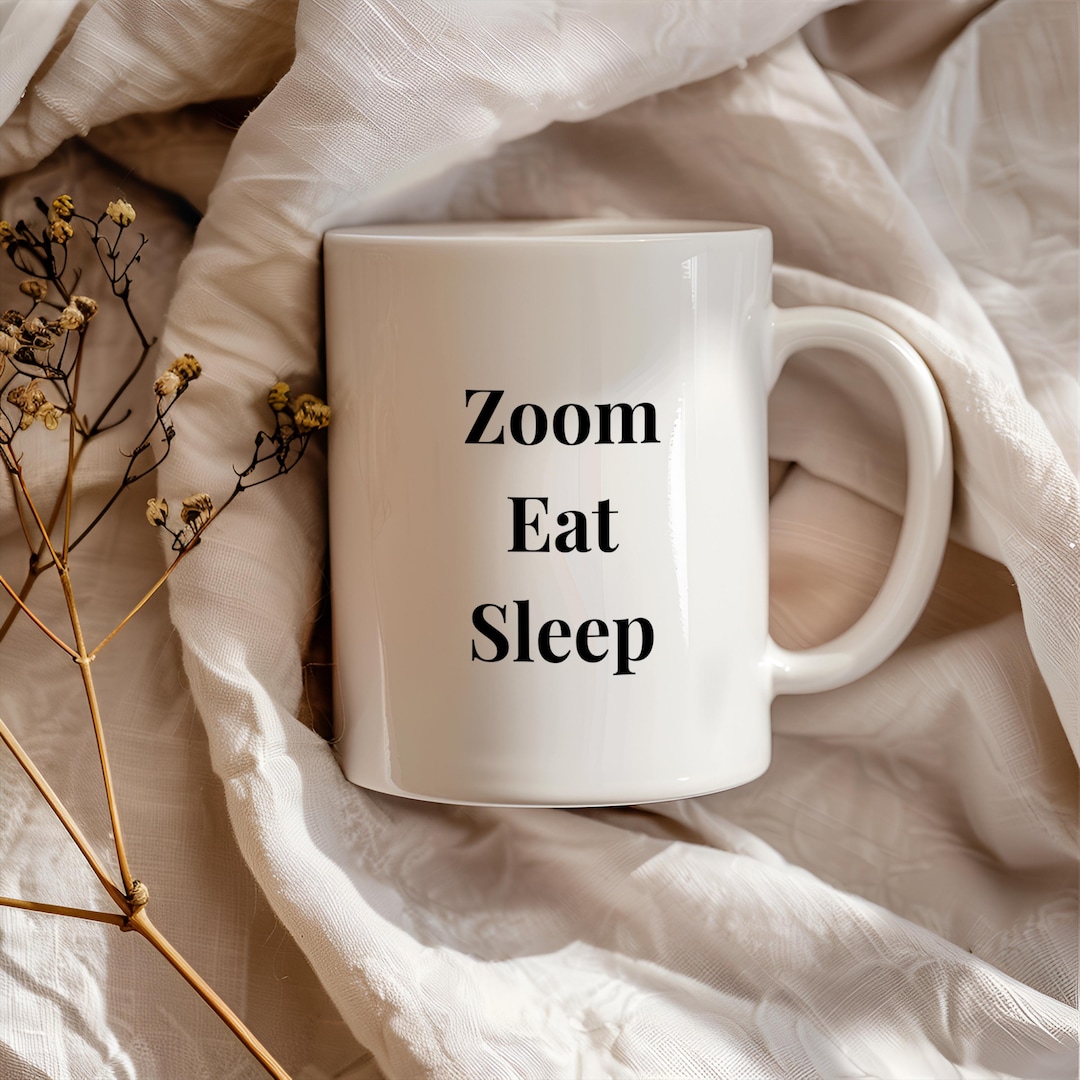 Zoom Eat Sleep Mug – Funny Work From Home Gift – Remote Work Coffee Cup ...