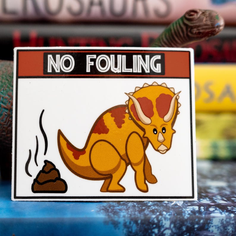No Fouling Triceratops - Dinosaur Sticker - Original Artwork - Jurassic ...