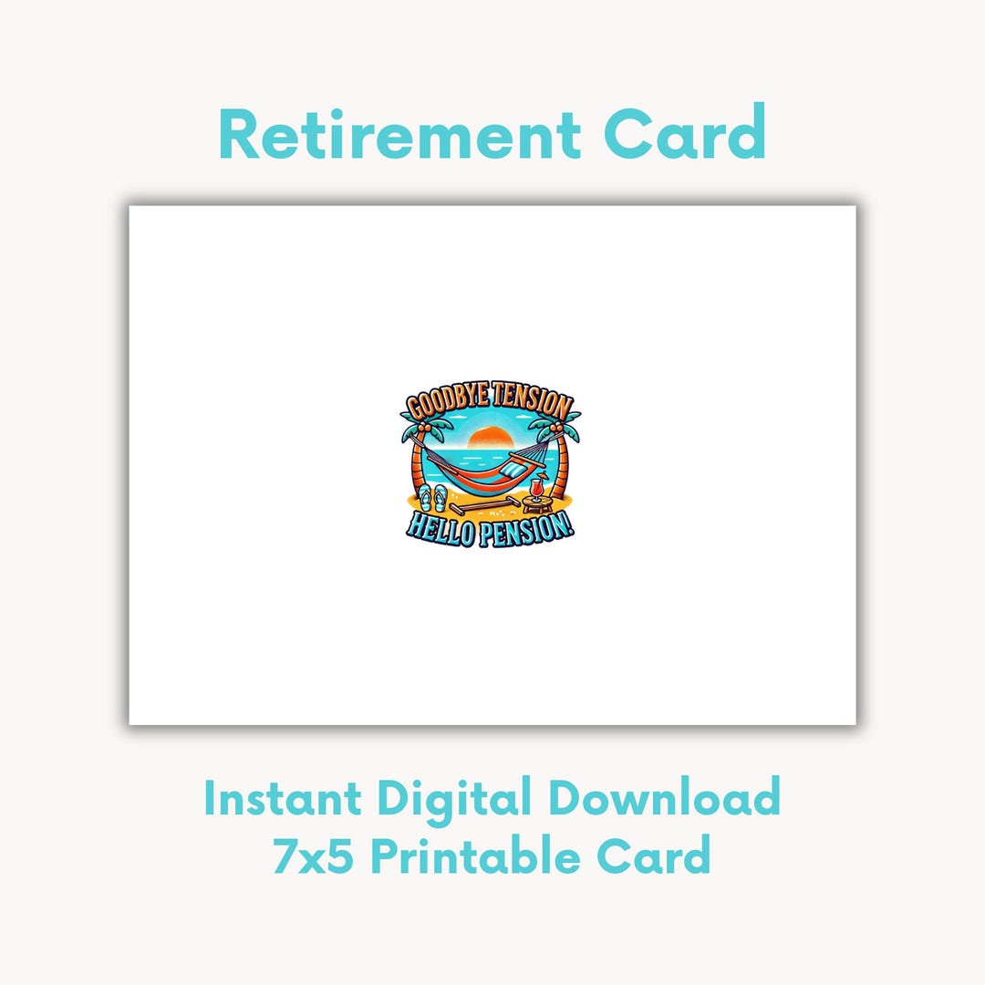Printable Retirement Card – Beach-themed With Goodbye Tension, Hello ...