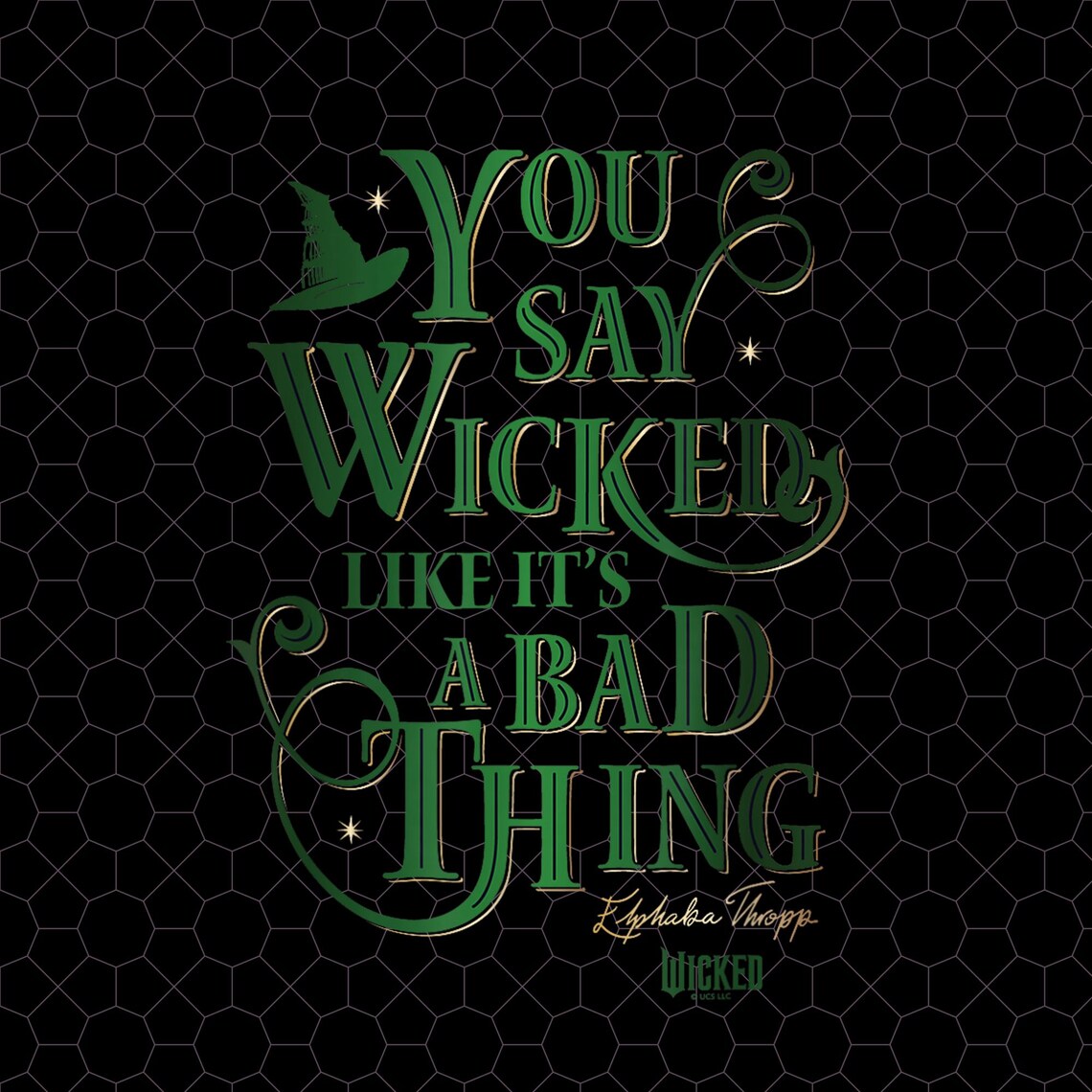 Wicked Elphaba You Say Wicked Like It is A Bad Thing Png, Together We ...