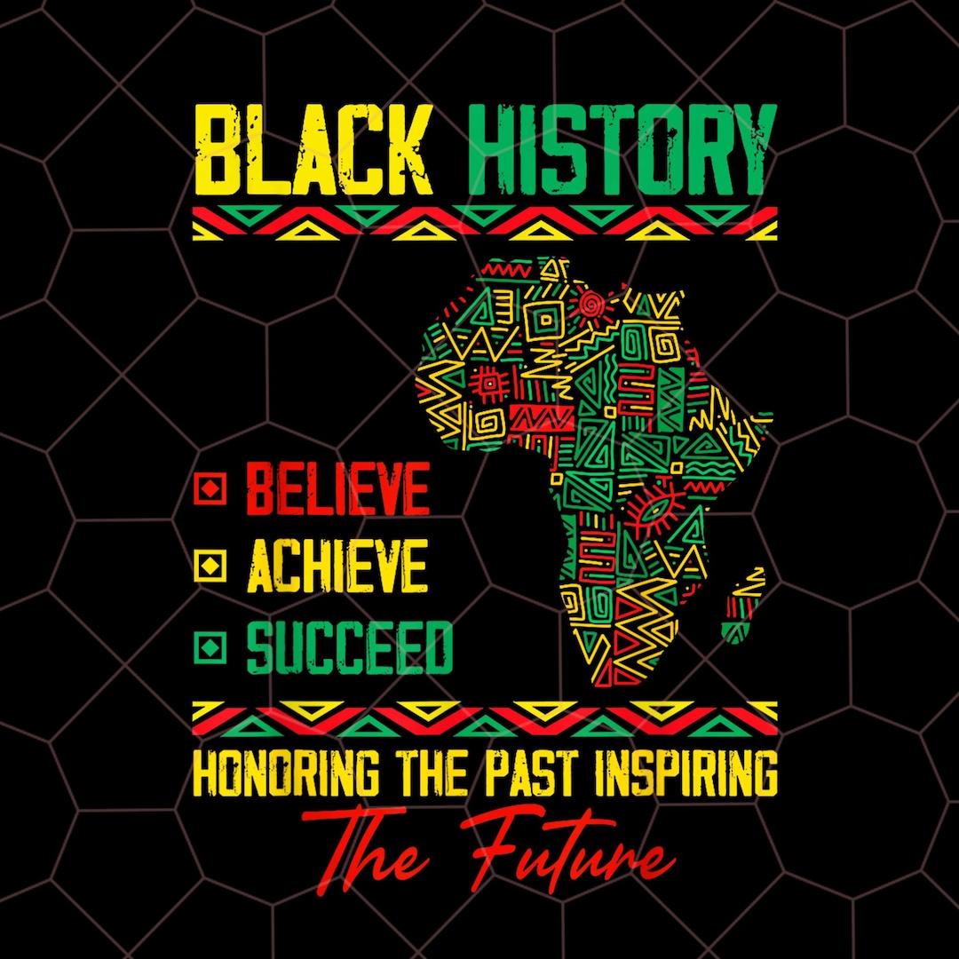 Honoring Past Inspiring Future Black History Month Png, I'm Black ...