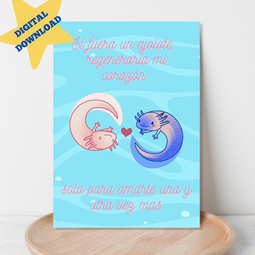 Si Fuera Un Ajolote, Regeneraría Mi Corazón.., Axolotl Love Card ...