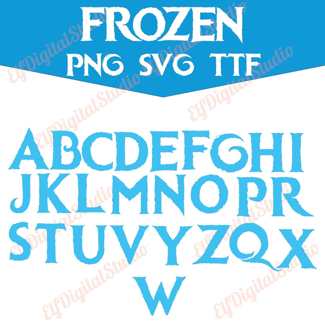 Frozen Font Svg Png TTF Layered Files, Frozen Alphabet Letters Font ...