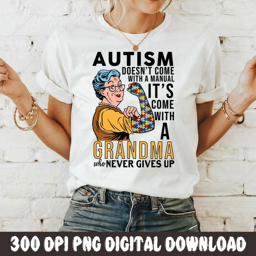 Autism Grandma PNG, Autism Awareness Shirt Design, Autism Support ...