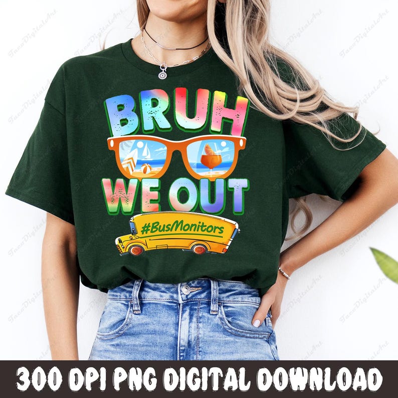 Bus Monitor Shirt, Bruh We Out Design, School Bus Staff Tee, End of ...