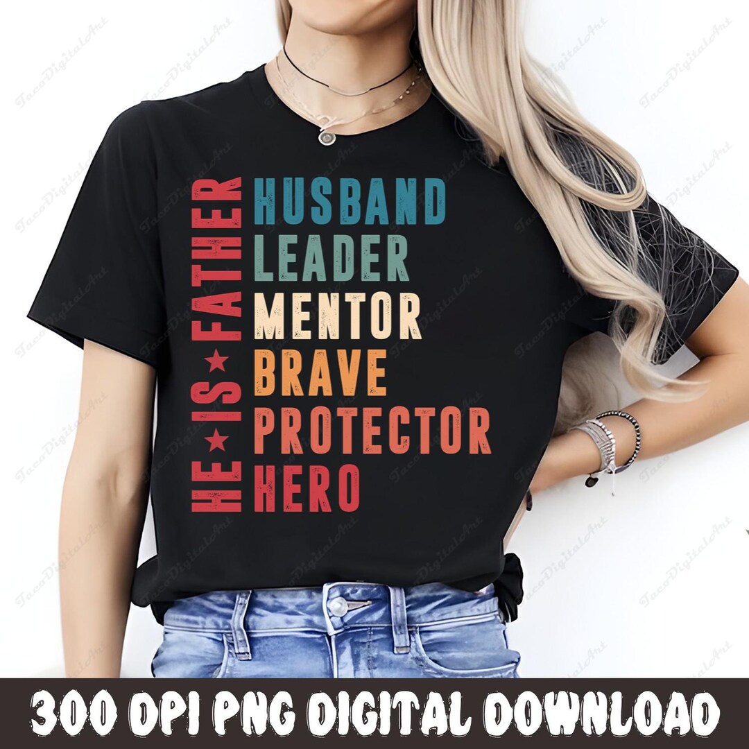 Father PNG, Hero Dad PNG, Husband Mentor Dad Sublimation, Brave ...