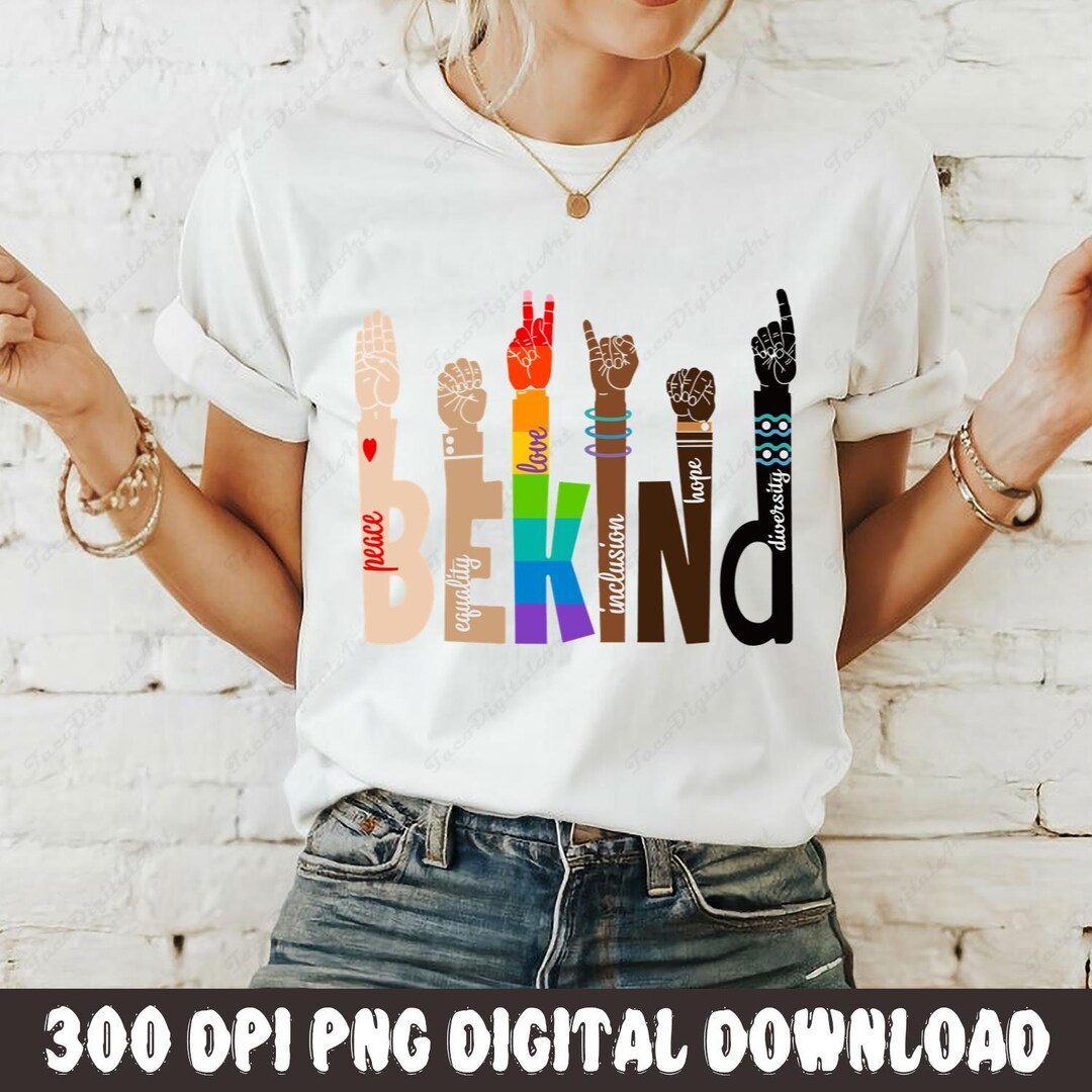 Being Kind Shirt, Kind Hand Signs PNG, Rainbow Peace Love Unity ...