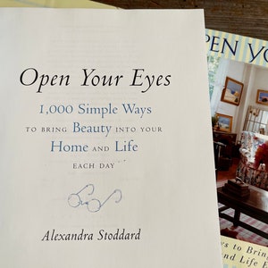 Alexandra Stoddard, Open Your Eyes 1998 First Edition Book, Interior ...