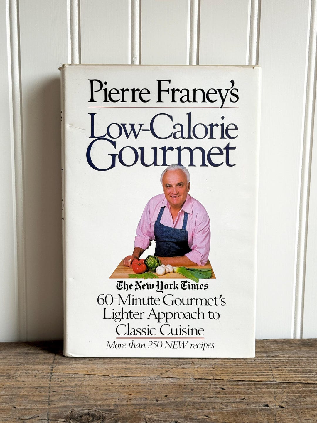 Pierre Franey's Low-calorie Gourmet Cookbook, the New York Times 60 ...