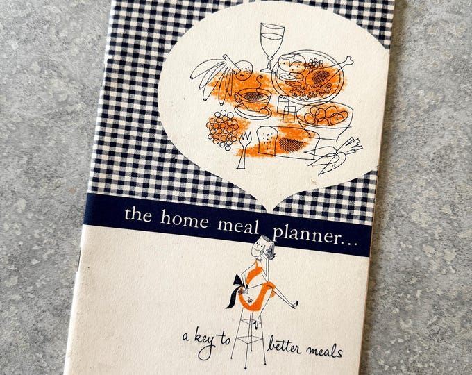 Vintage the Home Meal Planner A Key to Better Meals Copyright 1957 ...