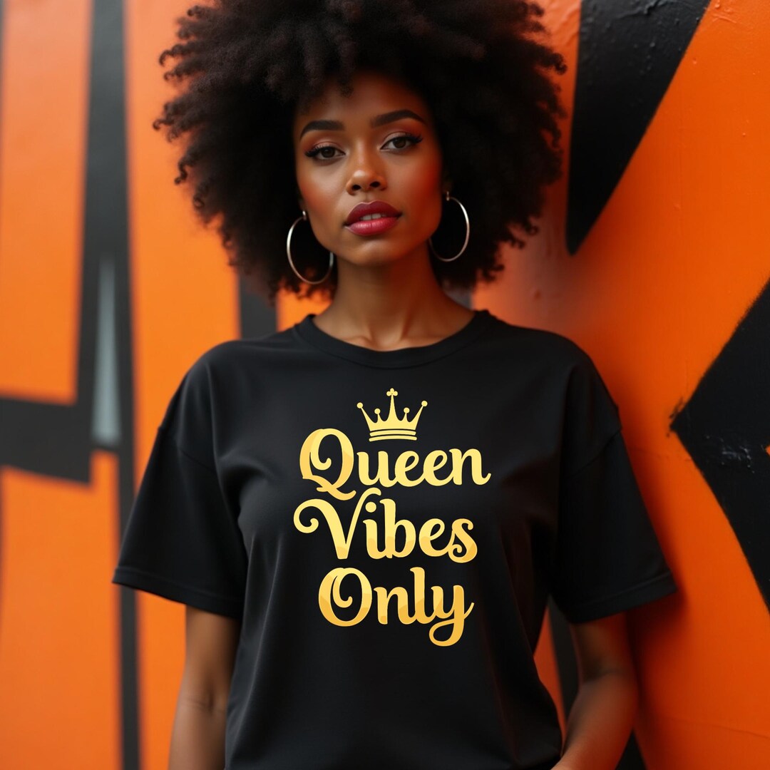 Royalty-inspired PNG | "queen Vibes Only" Feminine Empowerment Quote - Etsy