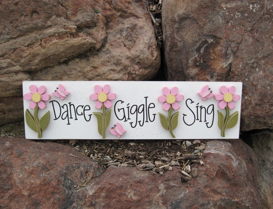 Dance-giggle-sing Sign for Girl and Home Decor With Pink Flowers - Etsy