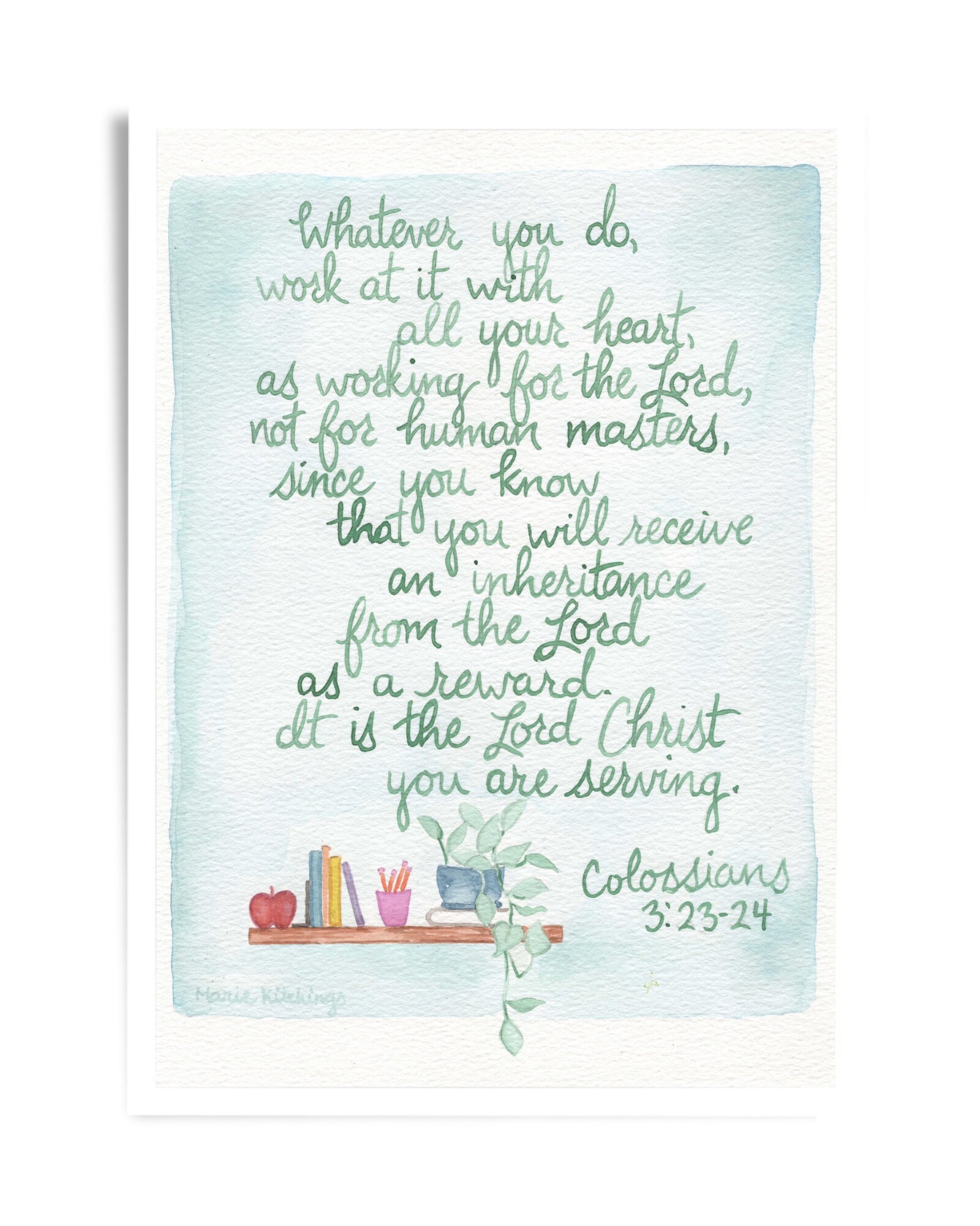 Colossians 3:23-24 Original Watercolor Print Teacher Gift Work as for ...