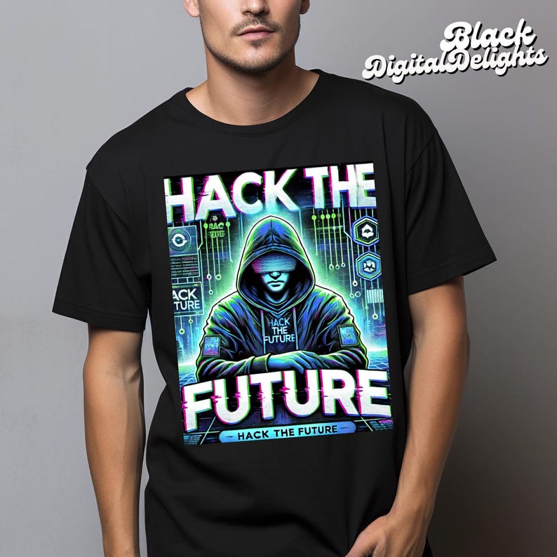 Ethical Hacker PNG, Hack the Future, Hacker T-shirt, Ethical Hacker ...
