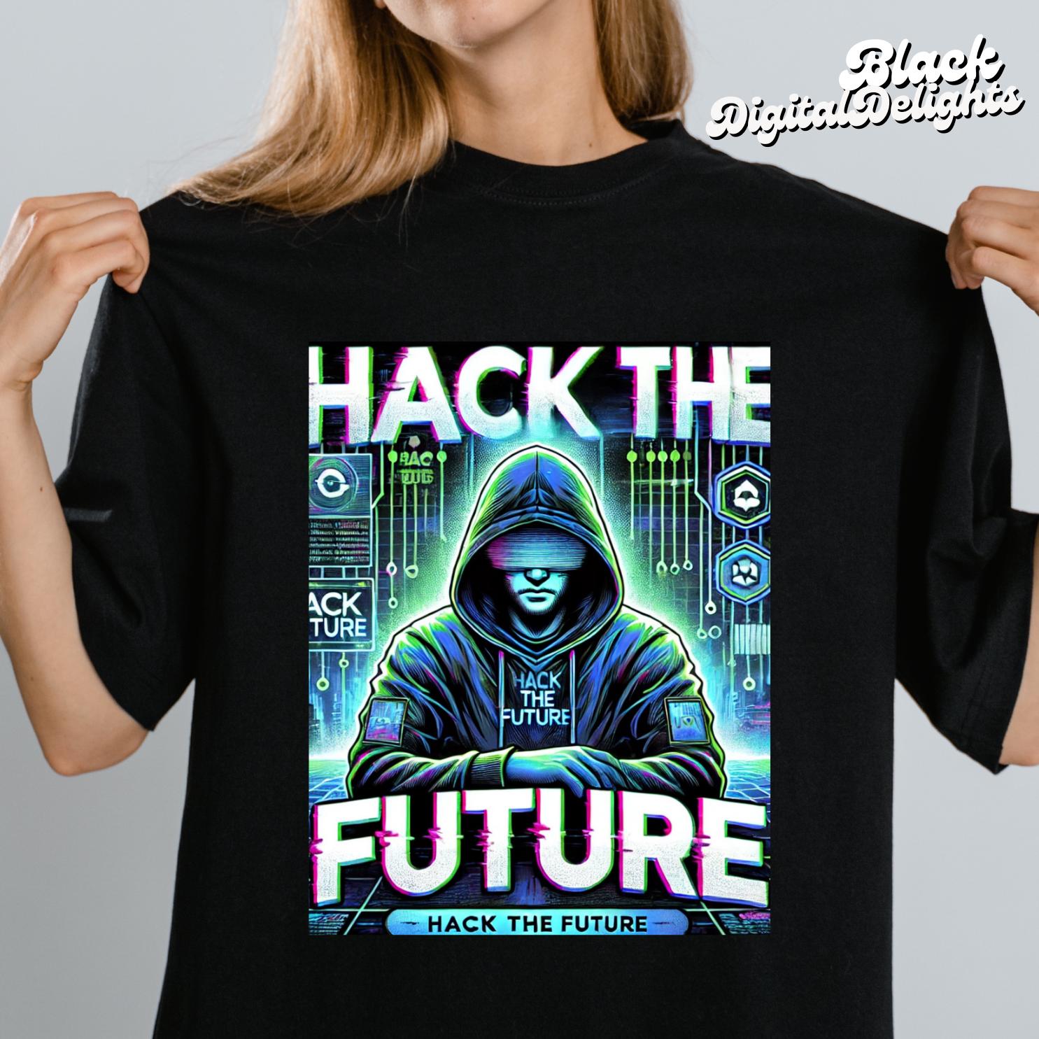 Ethical Hacker PNG, Hack the Future, Hacker T-shirt, Ethical Hacker ...