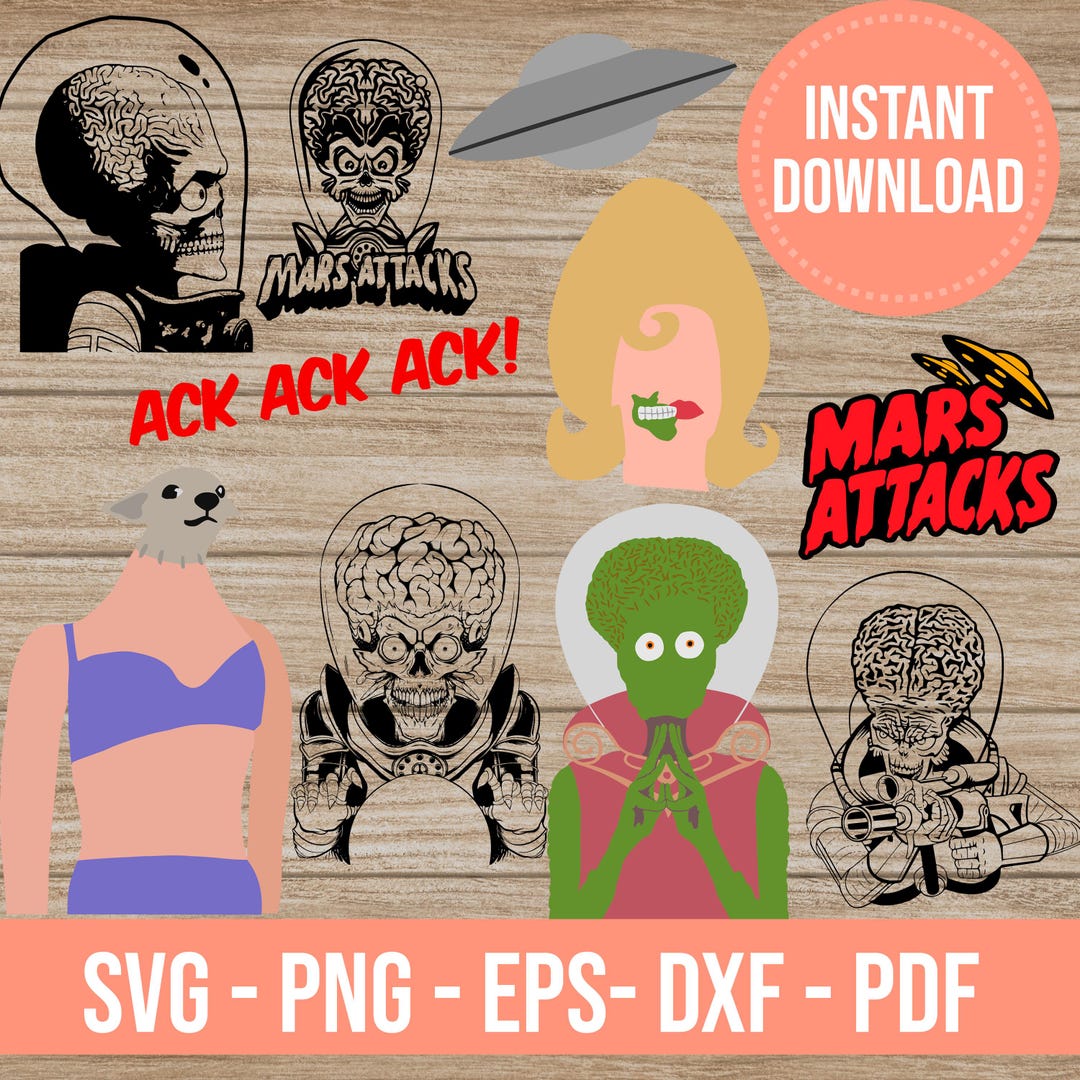 Bundle Mars Attacks Svg Png Ack Ack Ack Cricut Silhoeutte - Etsy
