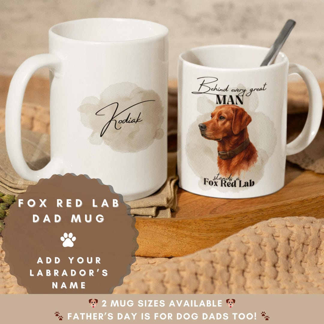 Fox Red Lab Dad Mug, Dog Dad Gift, Behind Every Great Man Stands a Fox ...
