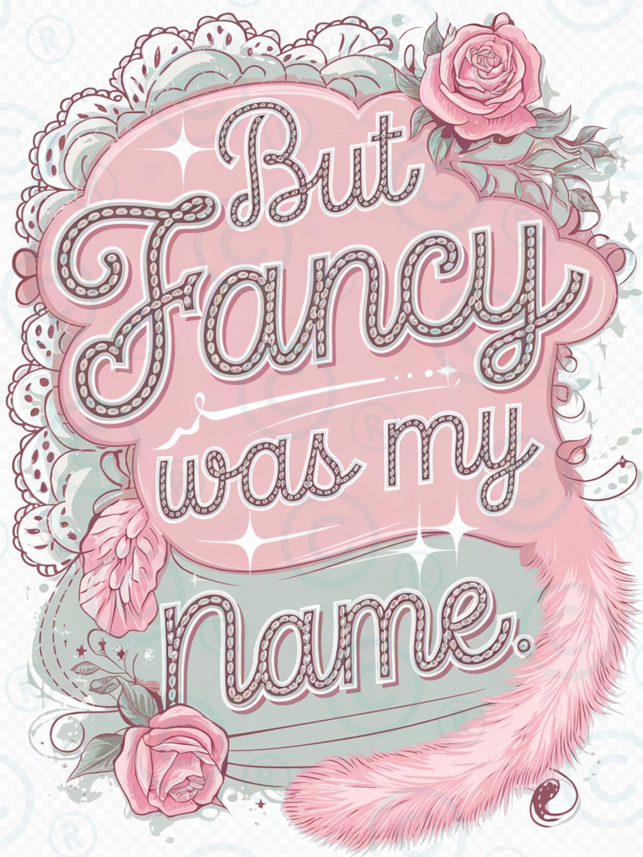 But Fancy Was My Name | Digital Download - Etsy