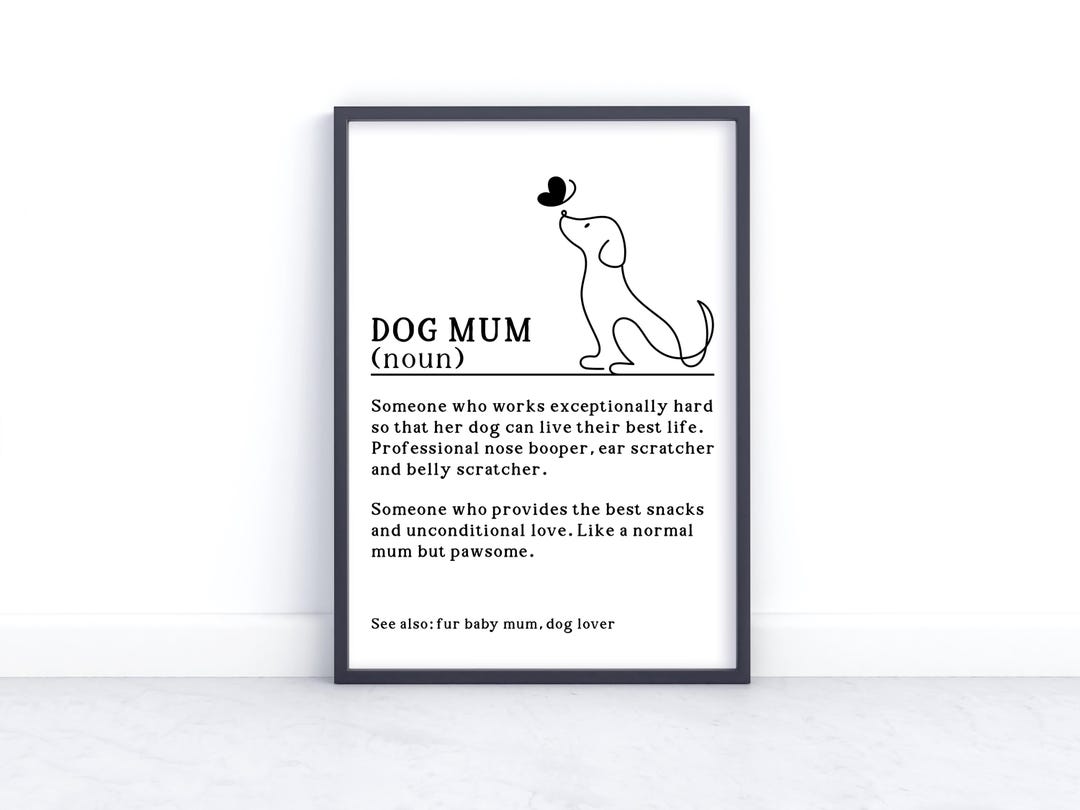 Dog Mum Definition Print, Pet Mum Gift for Mothers Day, Pet Lover Wall ...