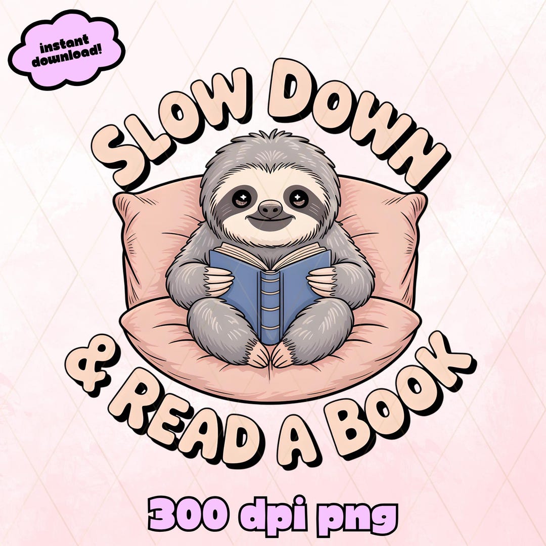 Slow Down and Read a Book PNG, Cute Sloth Reading Clipart for Book ...