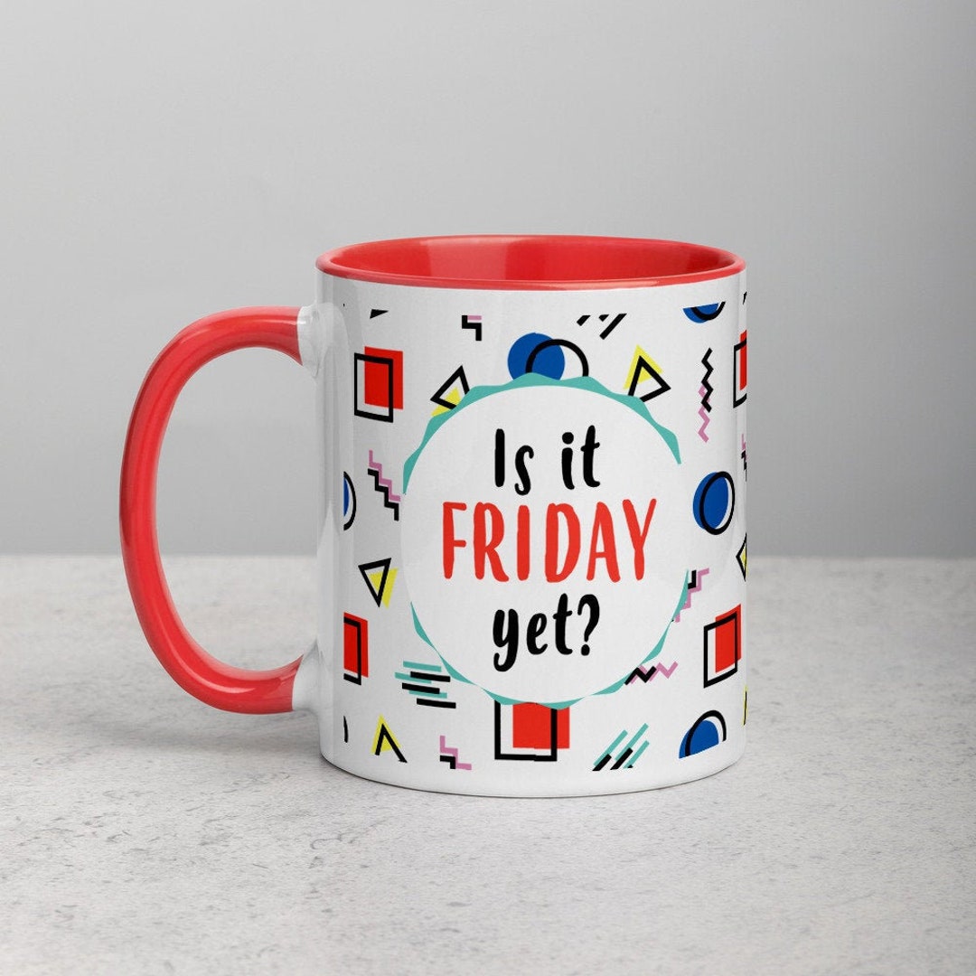 Friday, Office Mug, is It Friday Yet, Funny Friday Mug, Office Gift ...