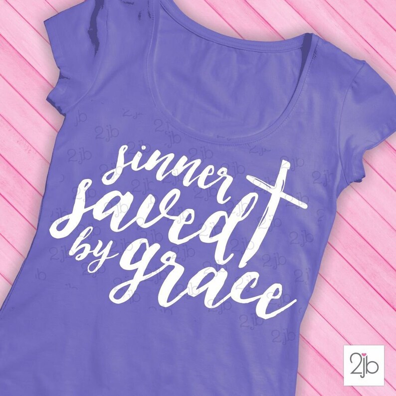 Saved Sinner SVG Christian Svg Sinner Saved by Grace Svg - Etsy