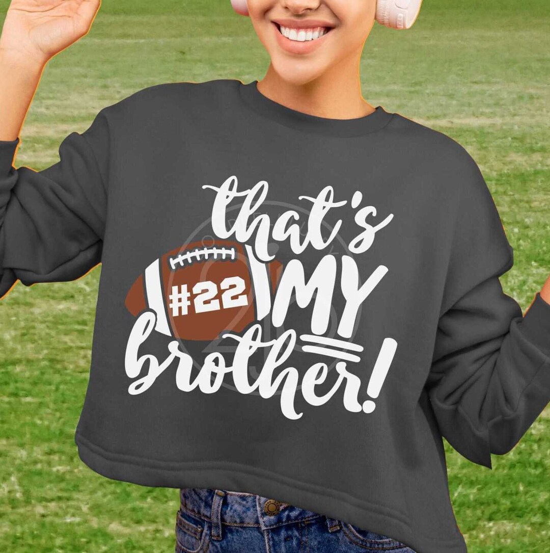 That's My Brother Football SVG Football Sister Svg Football Brother Svg ...