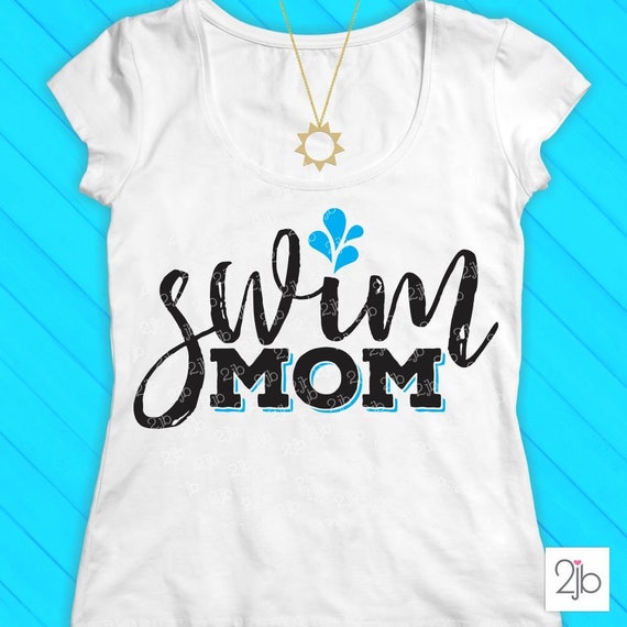 Swim Mom Svg, swim mama svg,swim team mom cut file, swimming daughter ...