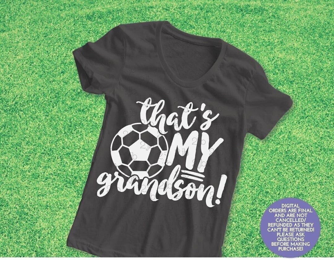 Soccer Svg That's My Grandson Svg Soccer Grandma Grandpa, Grandson ...