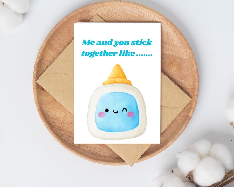 Valentine's Day Card - 'Me and You Stick Together Like Glue' - Cute ...