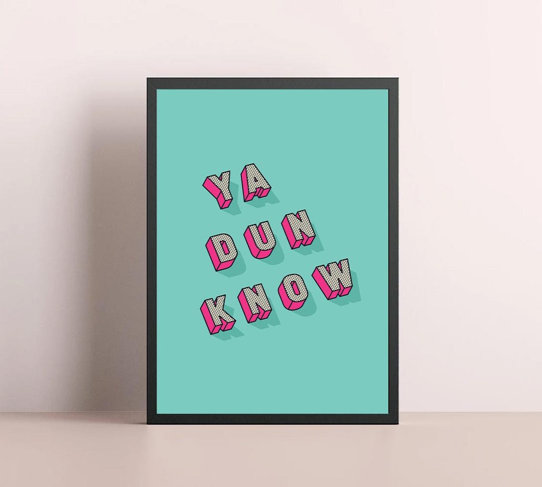 Ya Dun Know Jamaican Print Poster A4-A1 - Etsy