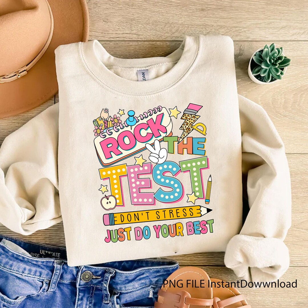 Rock the Test Png, Testing Day Png, Don't Stress Just Do Your Best ...