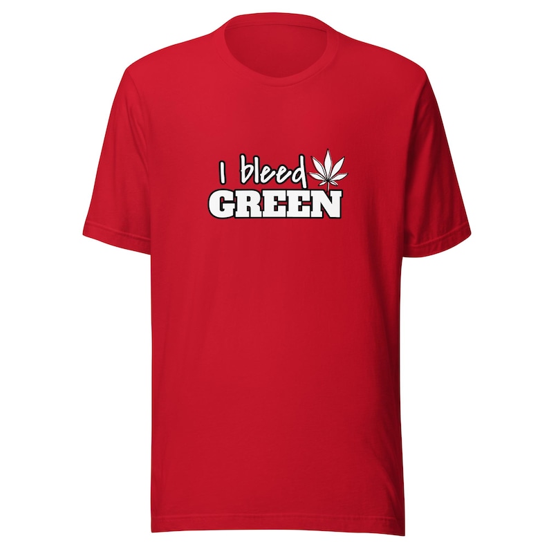 I Bleed Green Marijuana Leaf Pot Fan Unisex Pop Felix Tee T-shirt ...