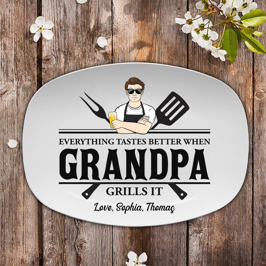 Everything Tastes Better When Grandpa Grills It Plate, Gift for Grandpa ...