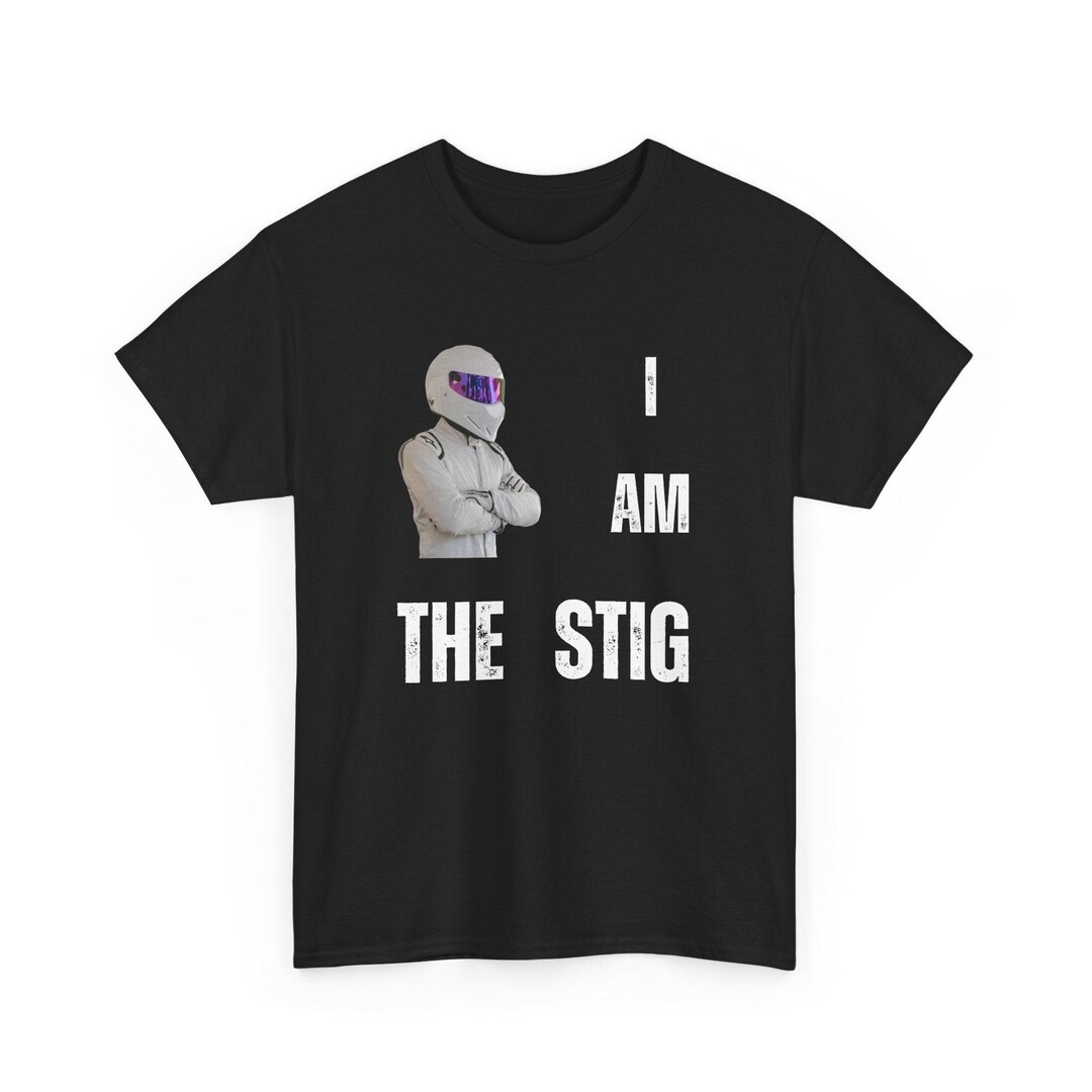 I Am the Stig T-shirt – Funny Racing Inspired Design - Etsy UK
