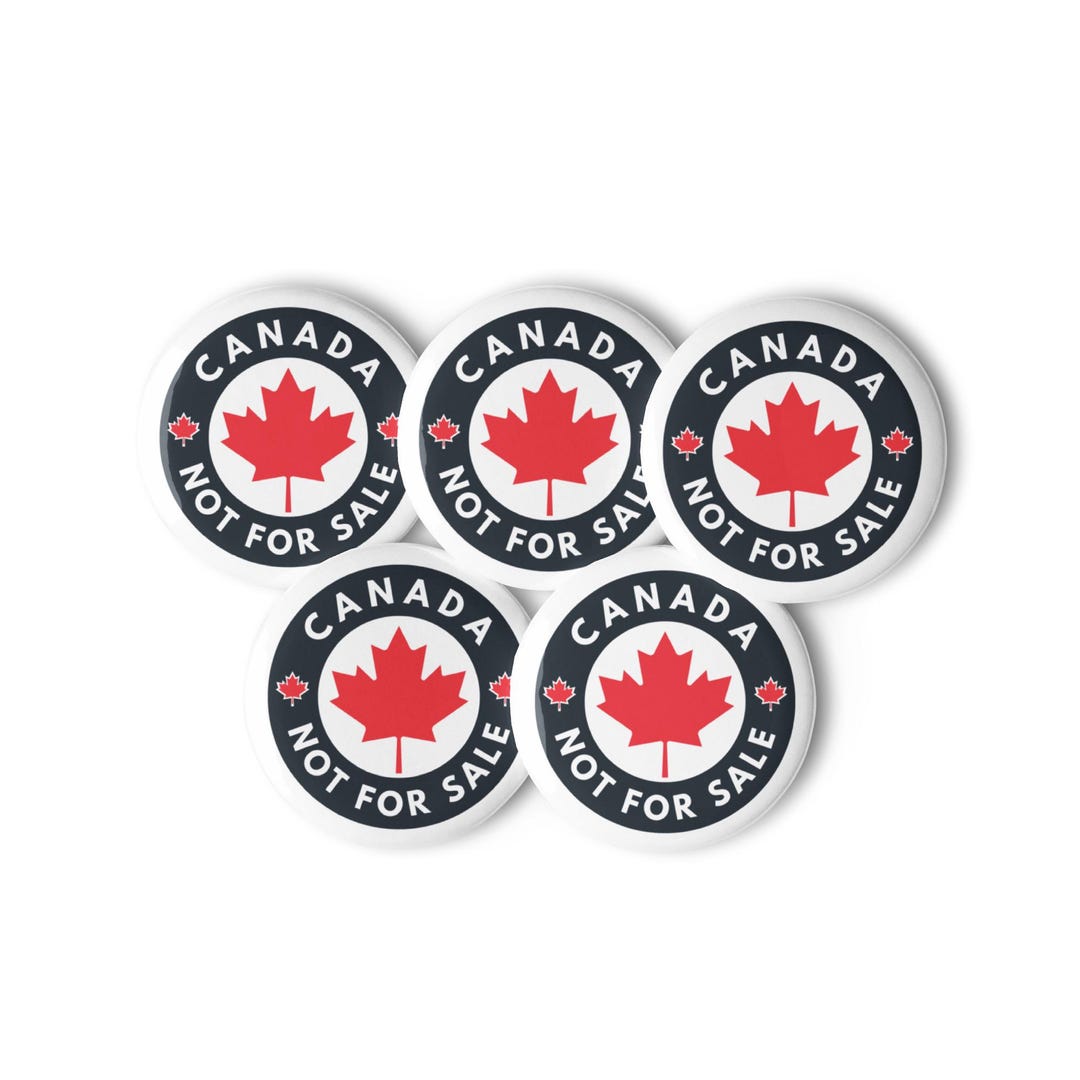 Canada Not for Sale Set of Pin Buttons - Maple Leaf Design - Patriotic ...