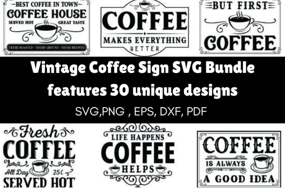 Vintage Coffee Sign SVG Bundle | 30 Kitchen Decor Designs (digital ...