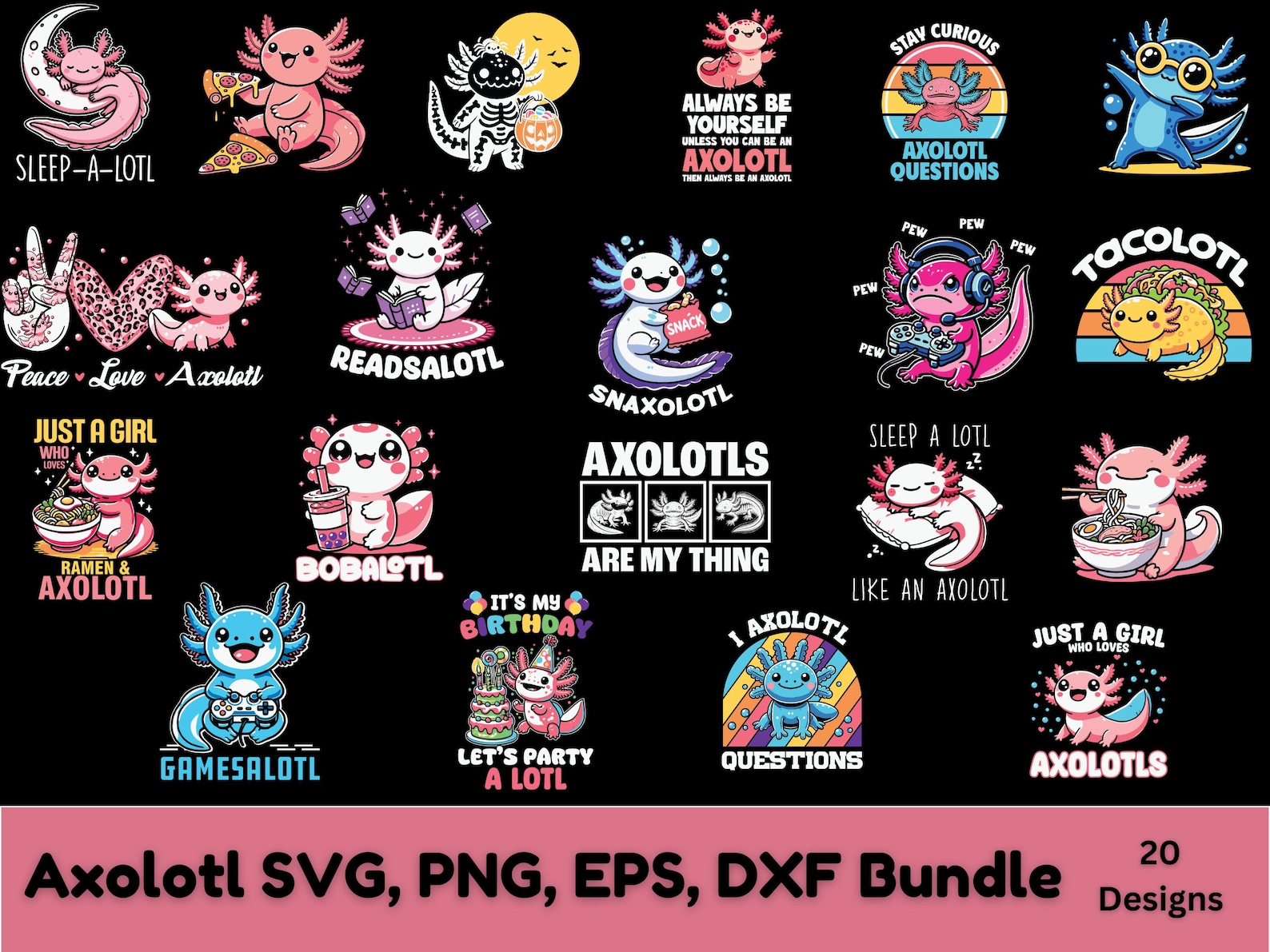 Axolotl Svg, Cute Axolotl Svg Bundle, Funny Axolotl Bundle , Axolotl ...