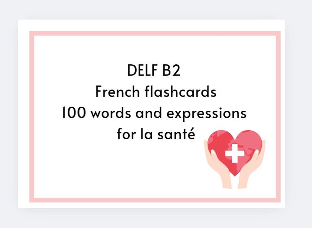 DELF B2 Flashcards La Sante 100 Words and Expressions for Health - Etsy