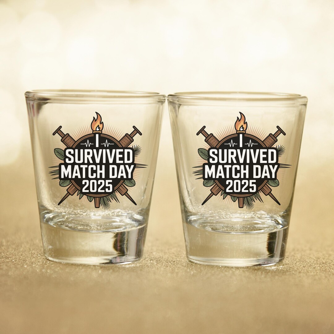 I Survived Match Day 2025 Shot Glass, Residency Match Day Gift, Future ...