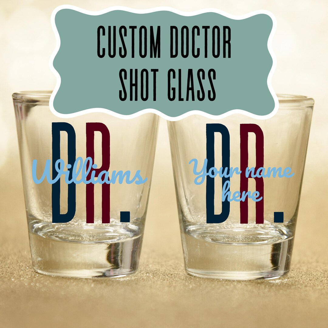 Custom Doctor Shot Glass Personalized Graduation or Retirement Gift for ...