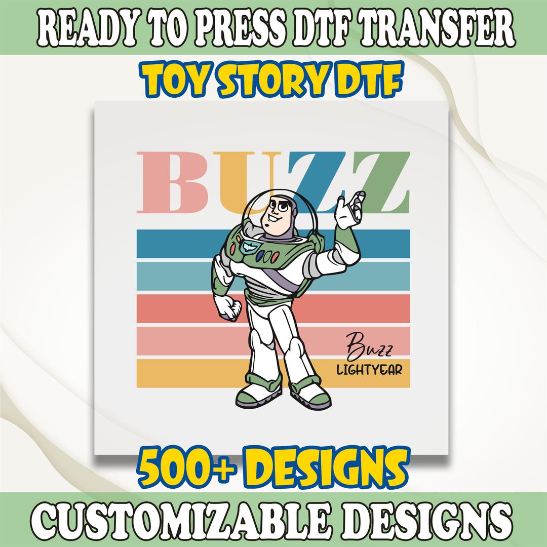 Toy Story Buzz Lightyear DTF Transfer, You've Got A Friend in Me Ready ...