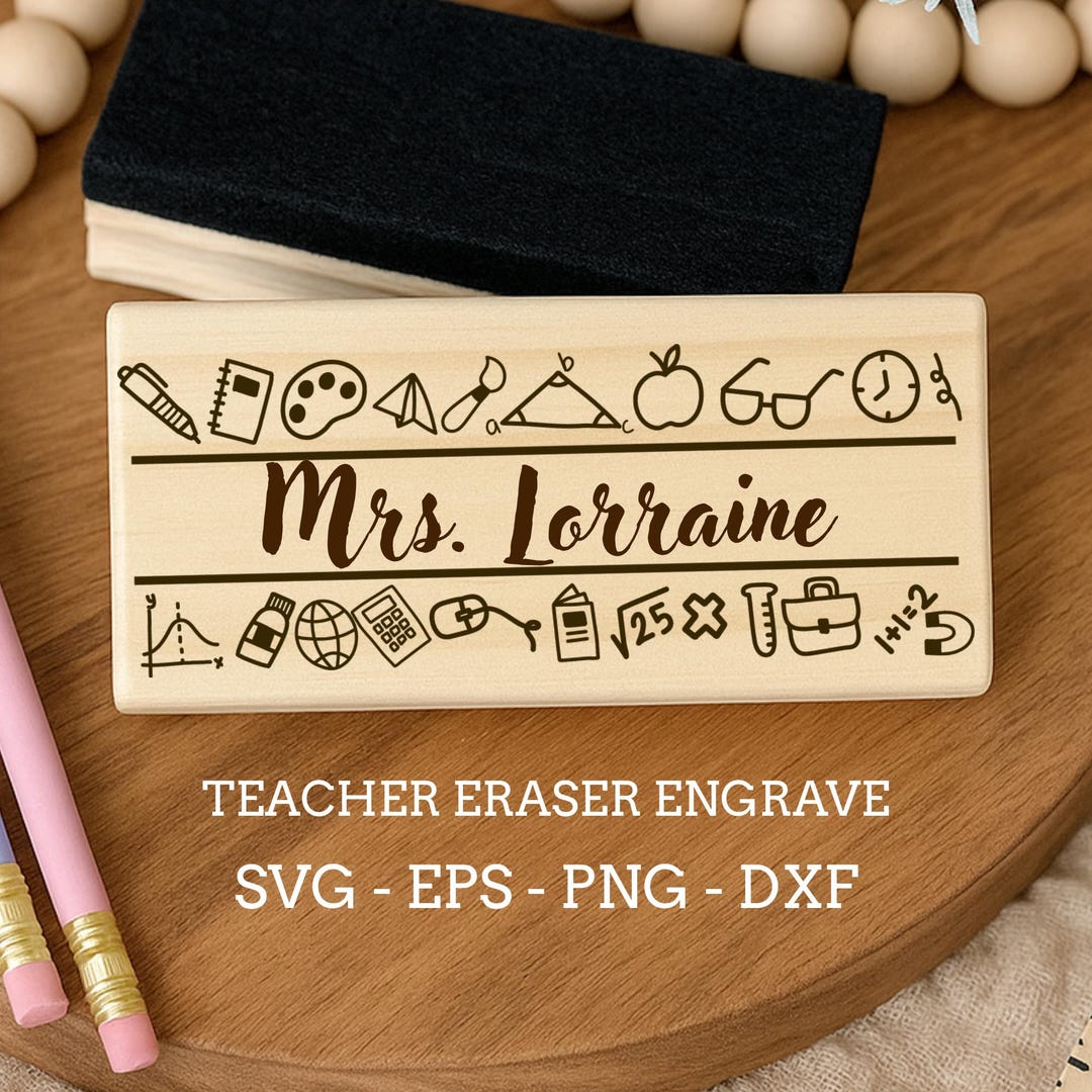 Teacher Eraser Laser Cut File, Engraving Design (svg, Eps, Png, Dxf) - Etsy