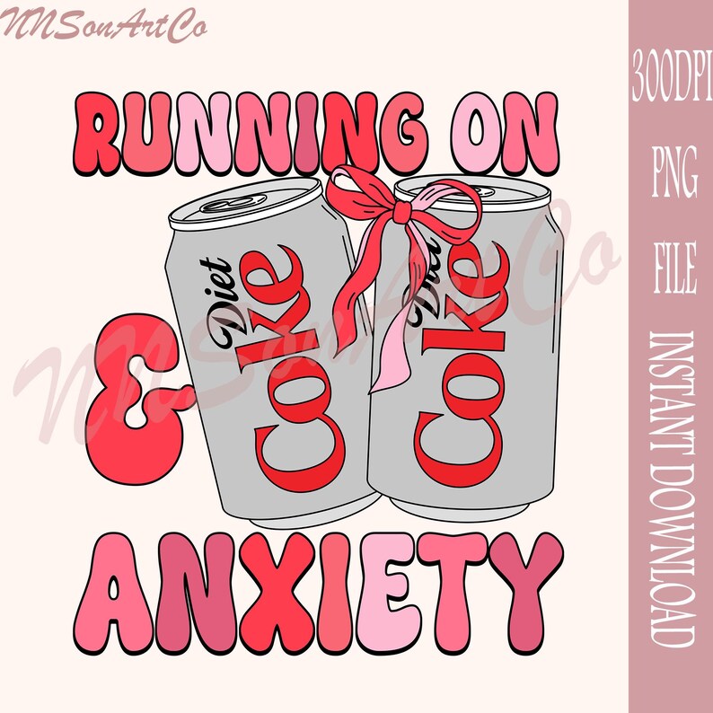 Running on Diet Coke and Anxiety Png, Soda Drink Png, Aesthetic Girly ...